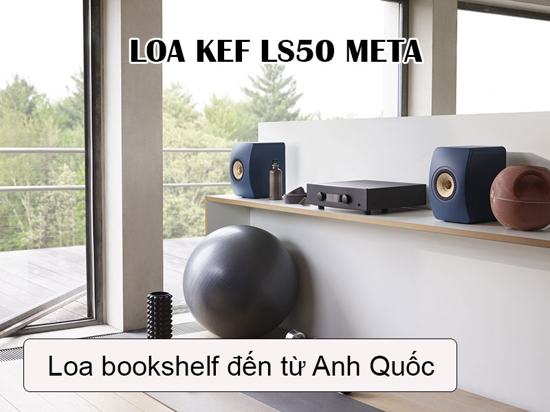 Loa KEF LS50 META | SAIGON HD